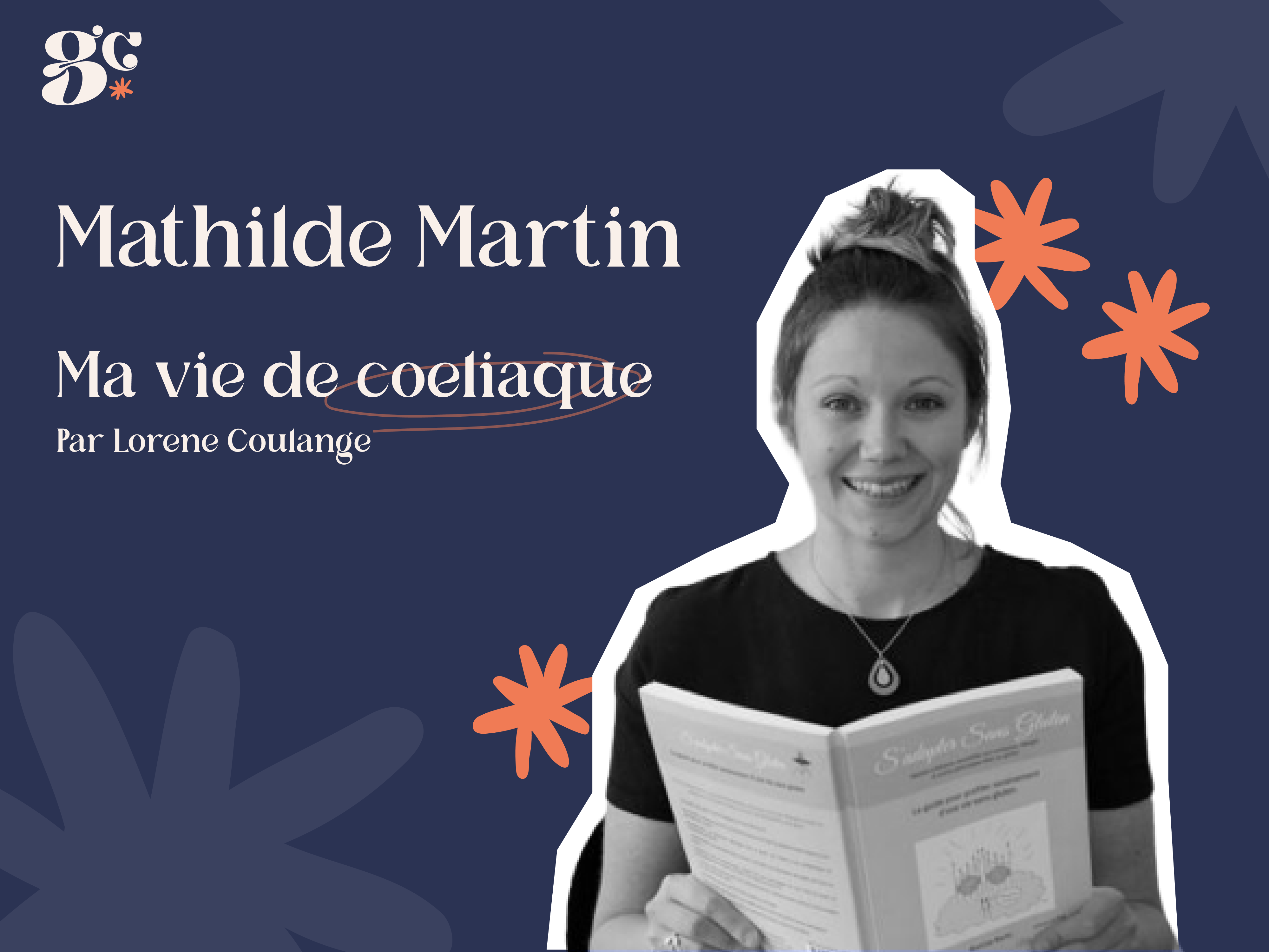 Glu'mmy Club | Rencontre avec Mathilde de Ma vie de coeliaque